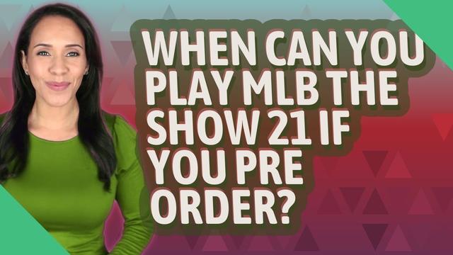 What benefits do you get when you pre-order MLB The Show 21?