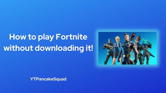 Jogar Fortnite sem o descarregar: Um guia para quem não joga