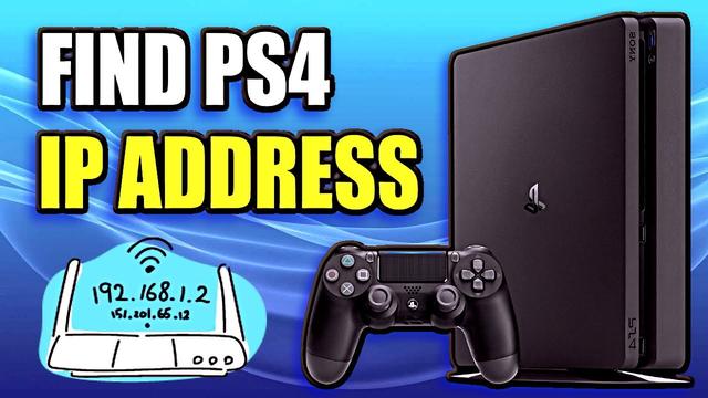 How to Find the IP Address of Your PS4? Step-by-Step Guide