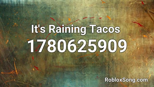 Cómo encontrar el número de identificación de 'It's Raining Tacos