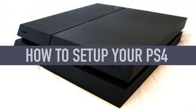 Getting Started: Setting up Your PS4 for the First Time