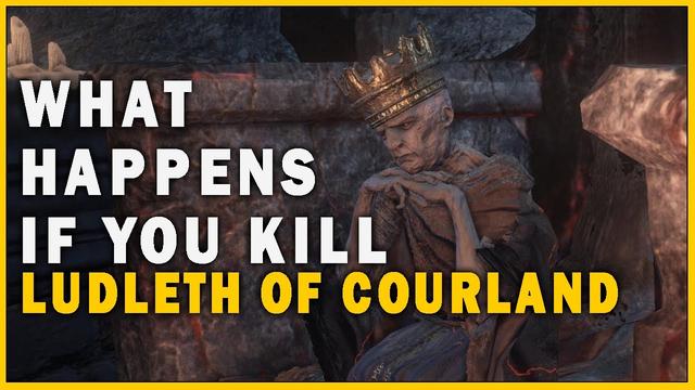 Consequences of Killing Ludleth of Courland in Dark Souls III