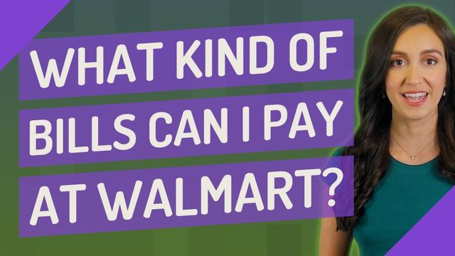 Walmart'ta hangi faturaları ödeyebilirim?