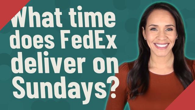 Does FedEx Ship on Sundays?