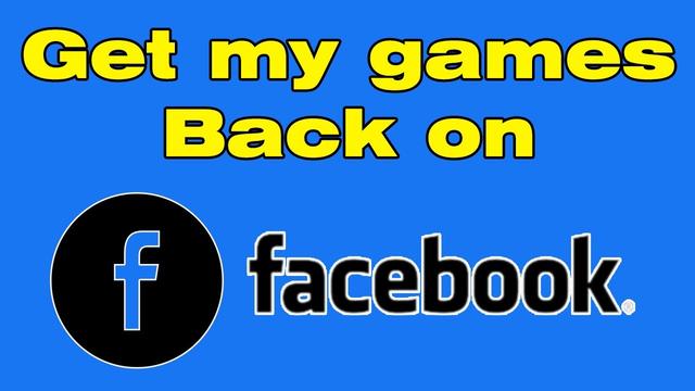 Reclaiming Your Games on Facebook: A Step-by-Step Guide